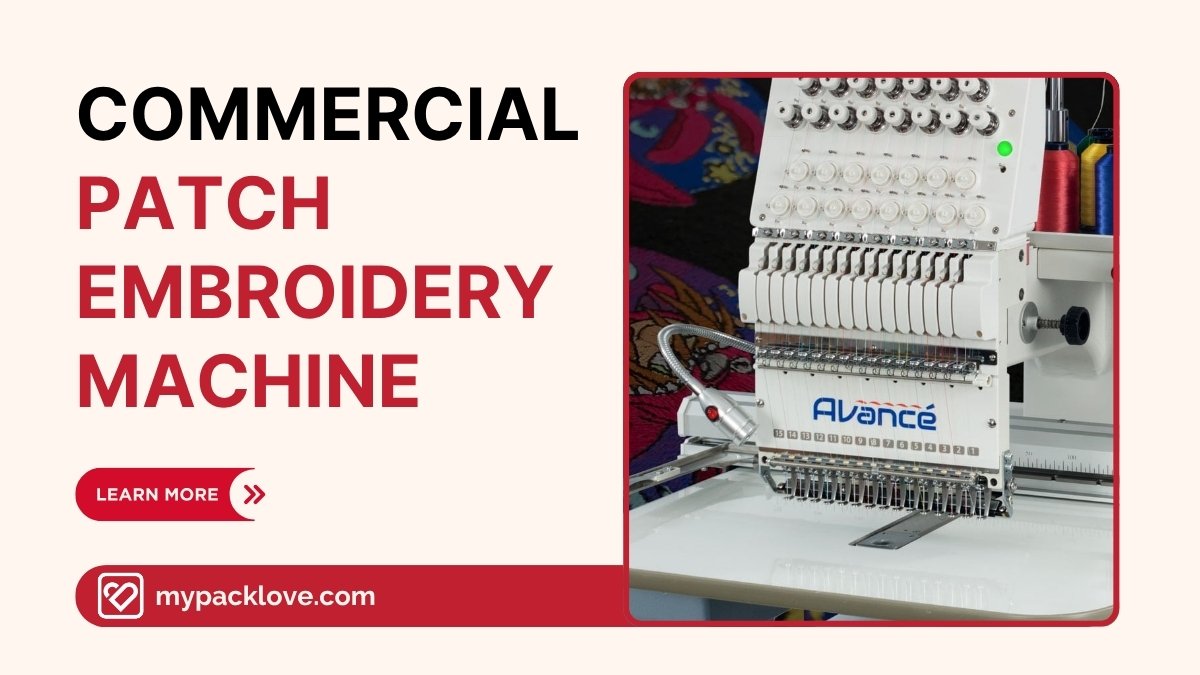Commercial Patch Embroidery Machine: Buy And Outsource Guide – packlove